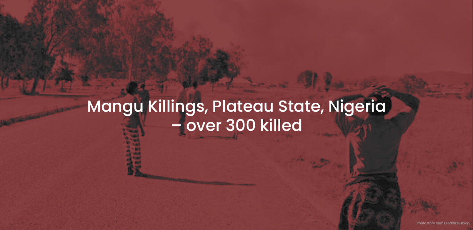 Mangu Killings, Plateau State, Nigeria – Over 300 Killed – ORFA